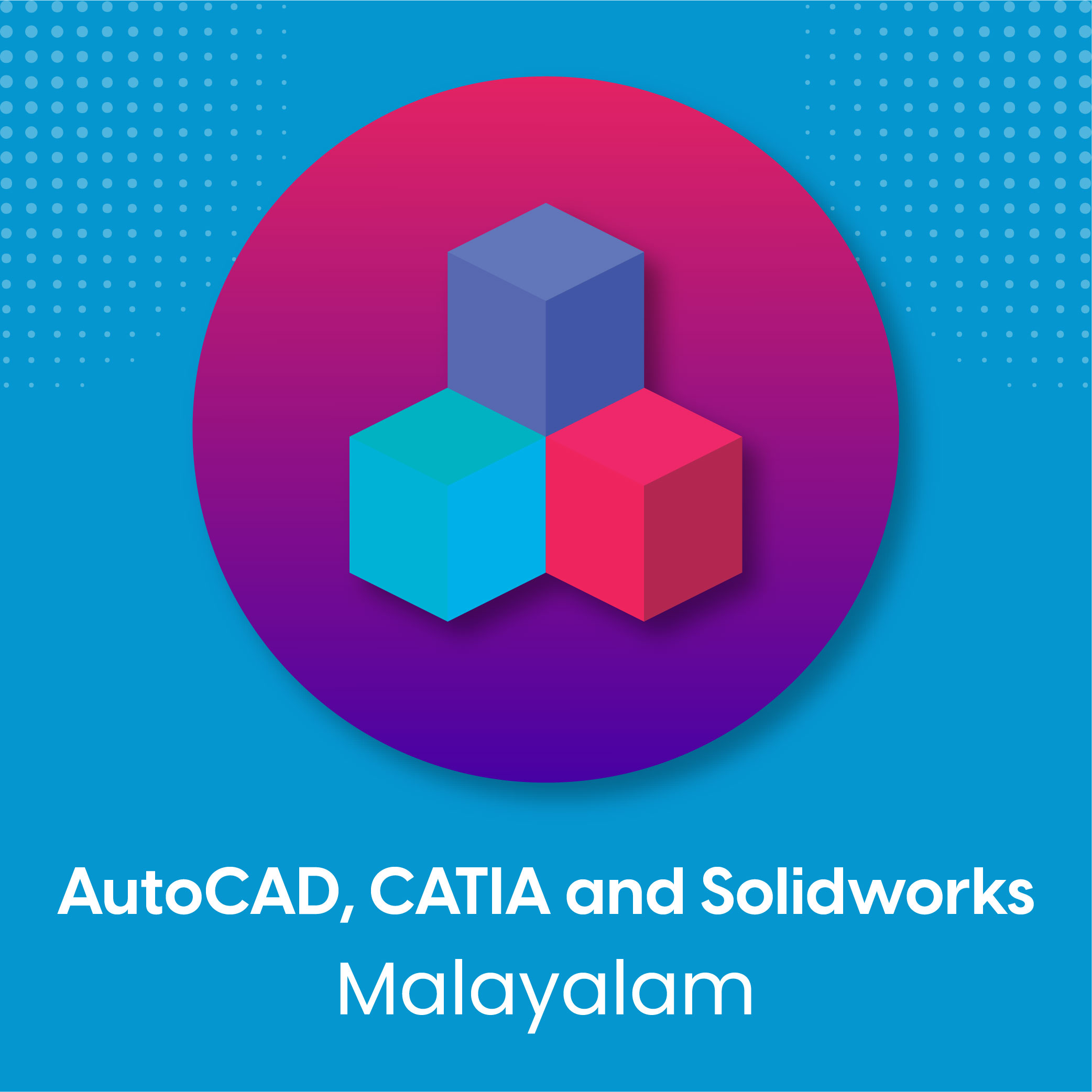 AutoCAD, Solid Works, CATIA In Malayalam – Avodha